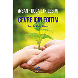 İnsan Doğa Etkileşimi ve Çevre İçin Eğitim (Emin Atasoy) - Ekoorganik